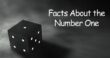 Interesting Facts About The Number One - The Fact Site
