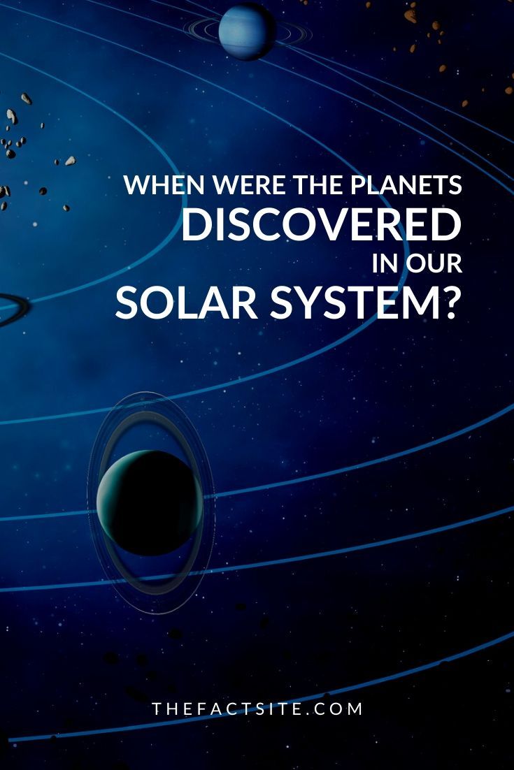 When Were the Planets Discovered in Our Solar System? - The Fact Site