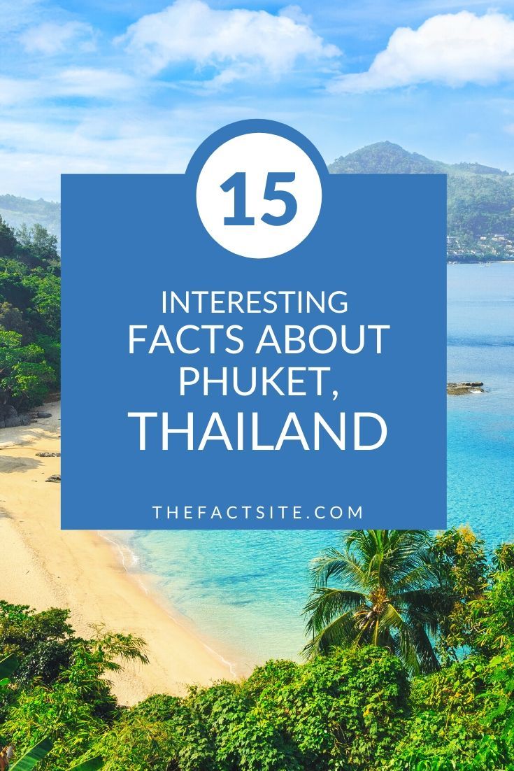 15 Interesting Facts About Phuket, Thailand - The Fact Site