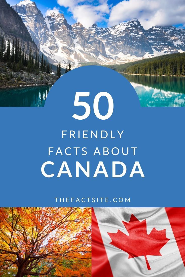 50 Friendly Facts About Canada - The Fact Site