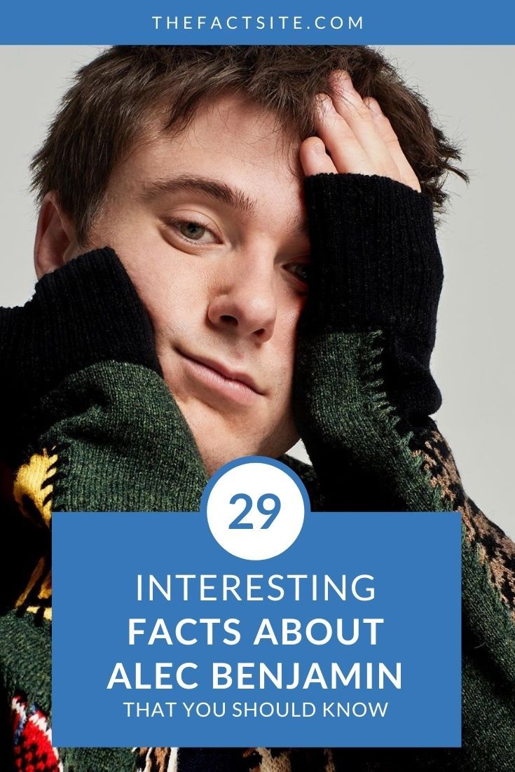 29 Interesting Facts About Alec Benjamin - The Fact Site