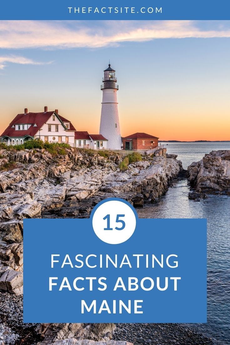 15 Fascinating Facts About Maine - The Fact Site