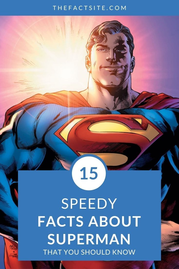 15 Speedy Facts About Superman - The Fact Site