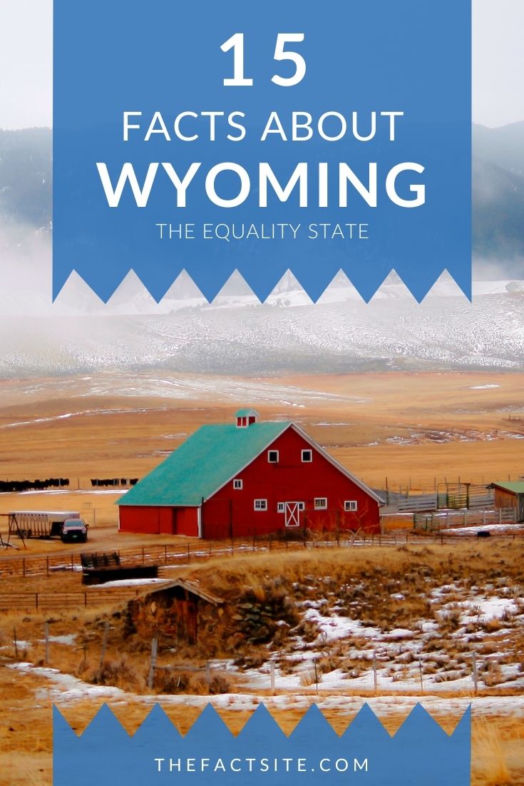 15 Wonderful Facts About Wyoming - The Fact Site
