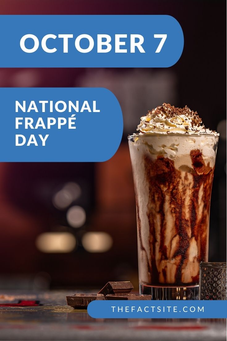 National Frappé Day | October 7 - The Fact Site