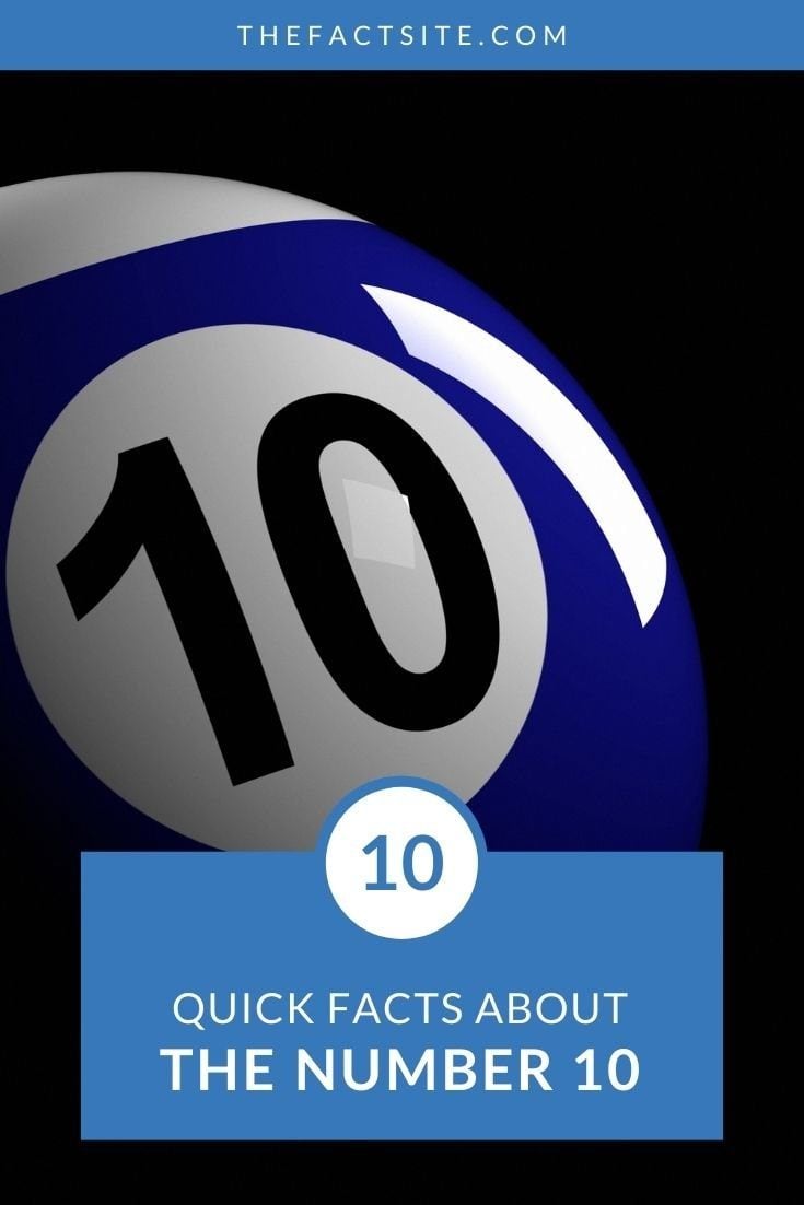 10 Quick Facts About The Number 10 - The Fact Site