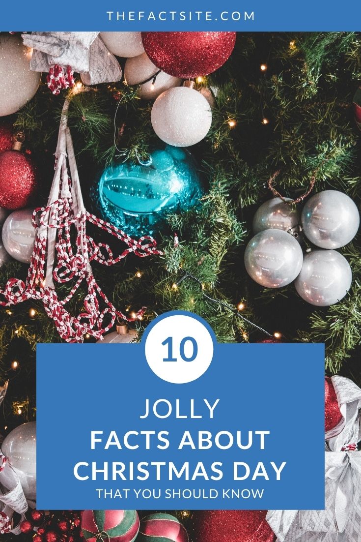 10 Jolly Facts About Christmas Day - The Fact Site