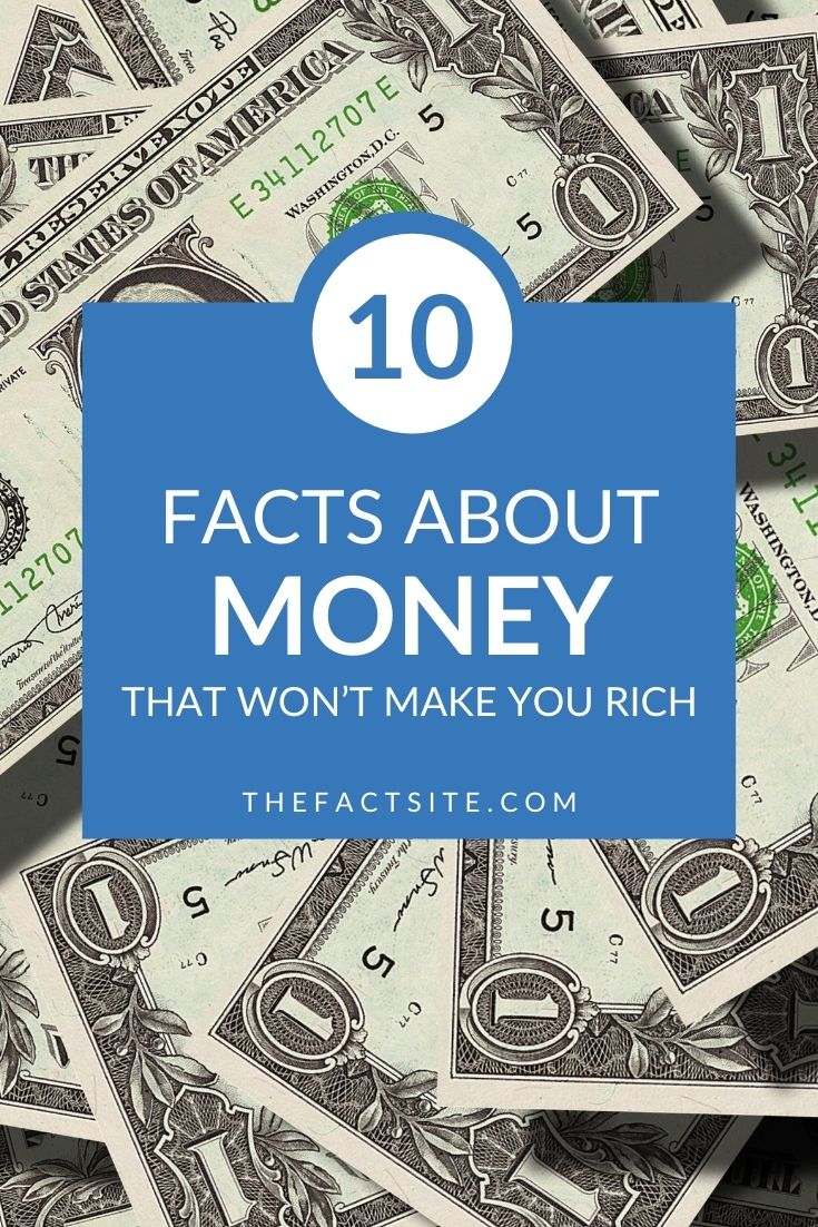 10 Facts About Money That Won’t Make You Rich - The Fact Site