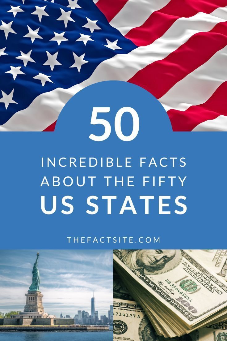 50 Incredible Facts About The Fifty US States - The Fact Site