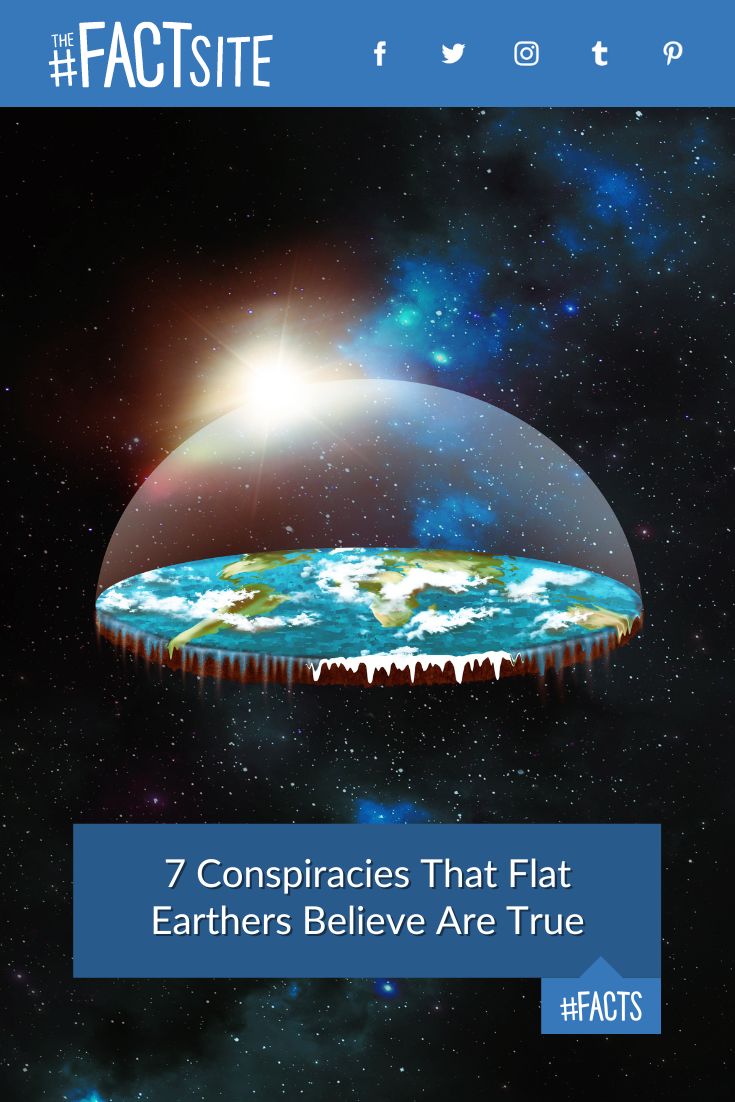 7 Conspiracies That Flat Earthers Believe Are True - The Fact Site