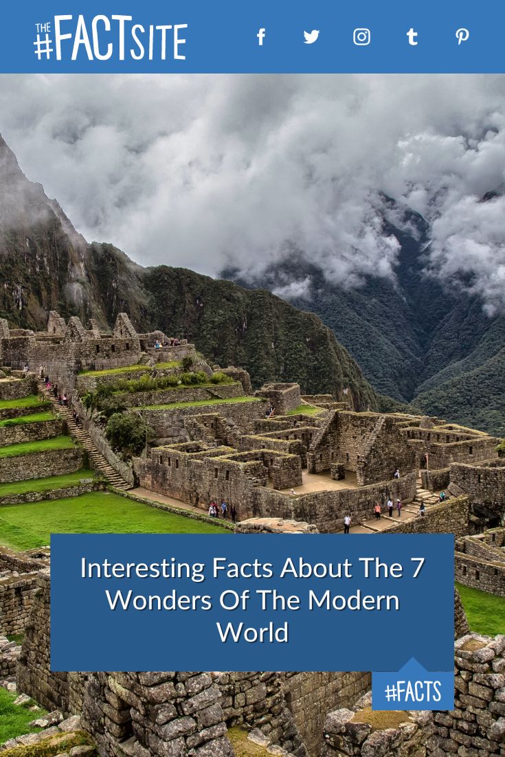 Interesting Facts About The 7 Wonders Of The Modern World - The Fact Site