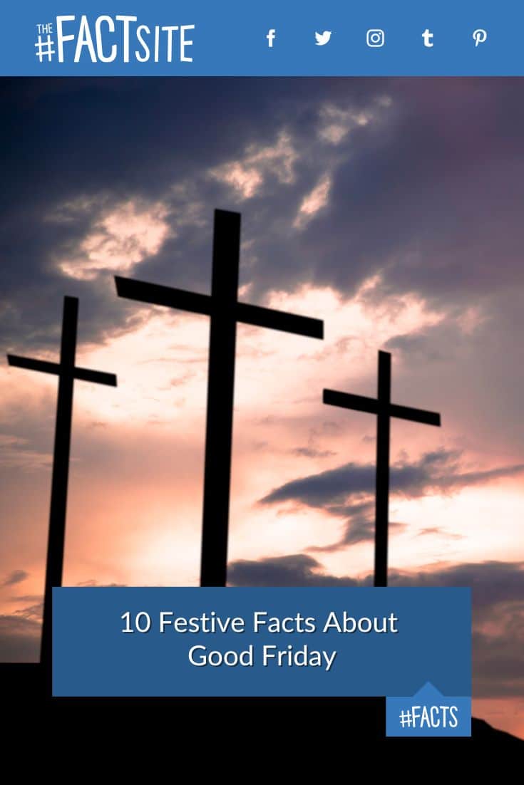 10 Festive Facts About Good Friday - The Fact Site