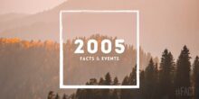 2005: Facts & Events That Happened in This Year - The Fact Site