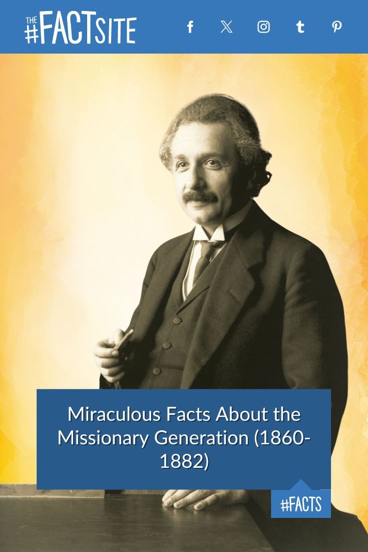 Miraculous Facts About the Missionary Generation (1860-1882) - The Fact ...