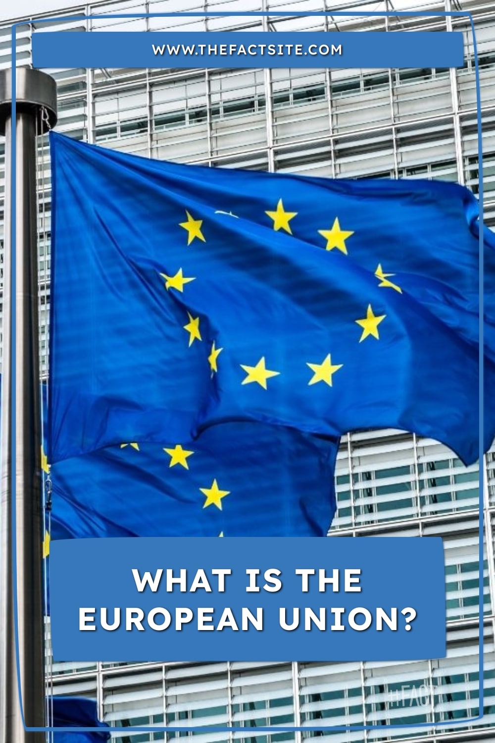 What Is the European Union? - The Fact Site