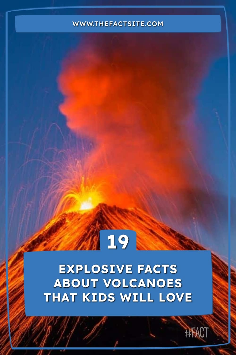 19 Explosive Facts About Volcanoes That Kids Will Love - The Fact Site